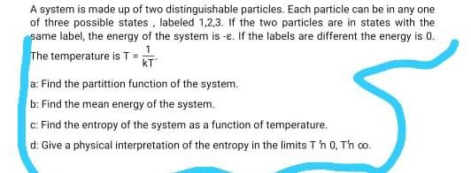 Solved A system is made up of two distinguishable particles. | Chegg.com