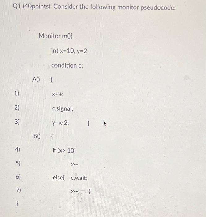 Solved Q1. (40points) Consider the following monitor | Chegg.com Solved Q1. (40points) Consider the following monitor | Chegg.com