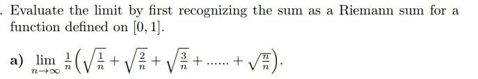 Solved Evaluate the limit by first recognizing the sum as a | Chegg.com