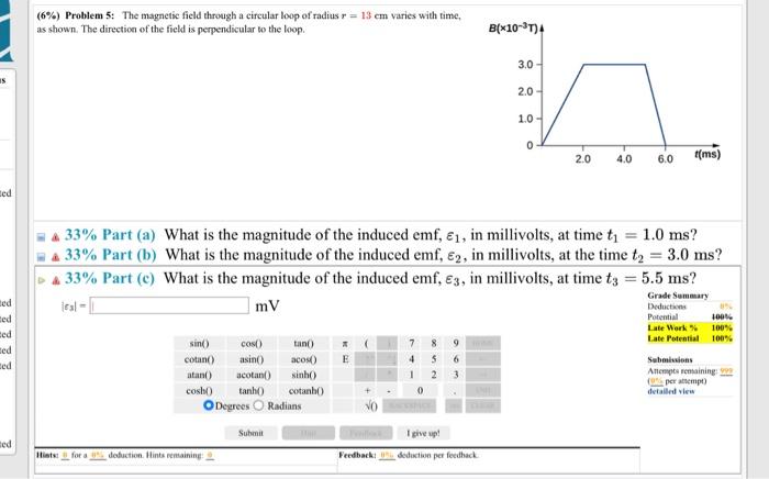 Solved (6\%) Problem 5: The magnetic field through a | Chegg.com Solved (6\%) Problem 5: The magnetic field through a | Chegg.com