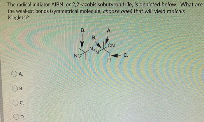 Solved The radical initiator AIBN, or | Chegg.com