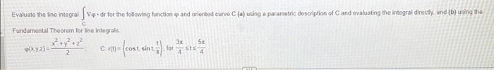 Solved Evaluate The Line Integral Vop Dr For The Following