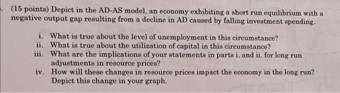 Solved (15 points) Depict in the AD-AS model, an economy | Chegg.com
