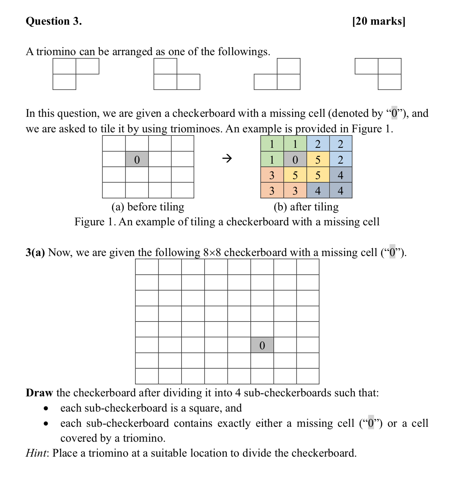 Solved A triomino can be arranged as one of the | Chegg.com