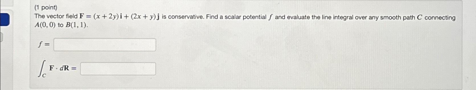 Solved (1 ﻿point)The vector field F=(x+2y)i+(2x+y)j ﻿is | Chegg.com