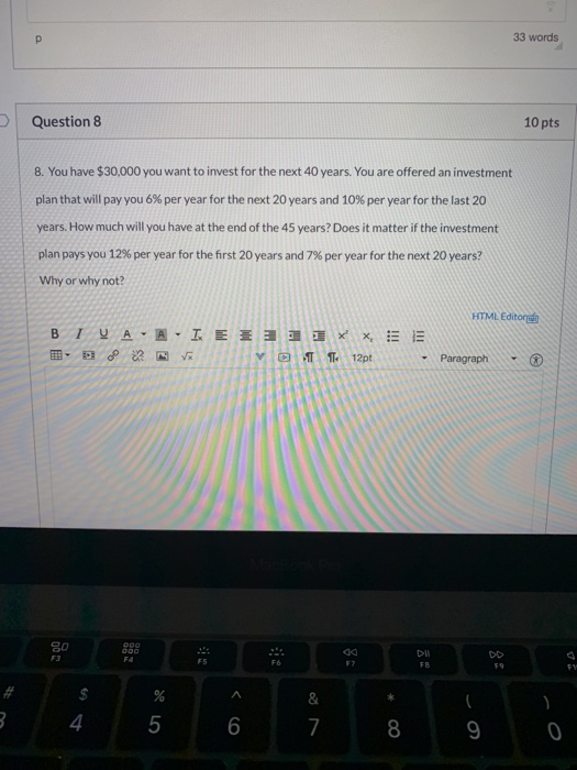 Solved 33 words Question 8 10 pts 8. You have $30,000 you | Chegg.com Solved 33 words Question 8 10 pts 8. You have $30,000 you | Chegg.com