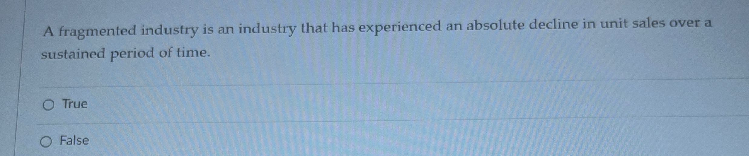 Solved A fragmented industry is an industry that has | Chegg.com
