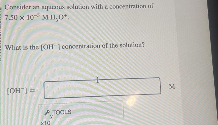 Solved Consider an aqueous solution with a concentration of | Chegg.com