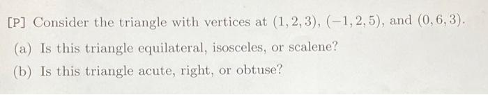 Solved [P] Consider the triangle with vertices at (1,2,3), | Chegg.com
