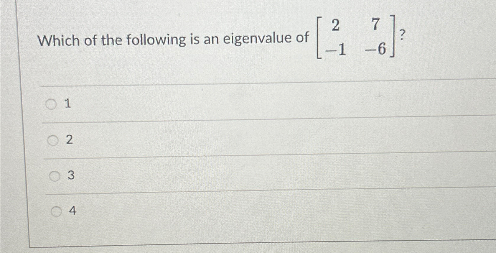 Solved Which of the following is an eigenvalue of | Chegg.com