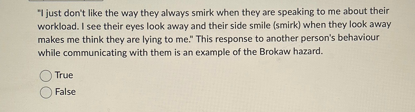 Solved "I just don't like the way they always smirk when | Chegg.com