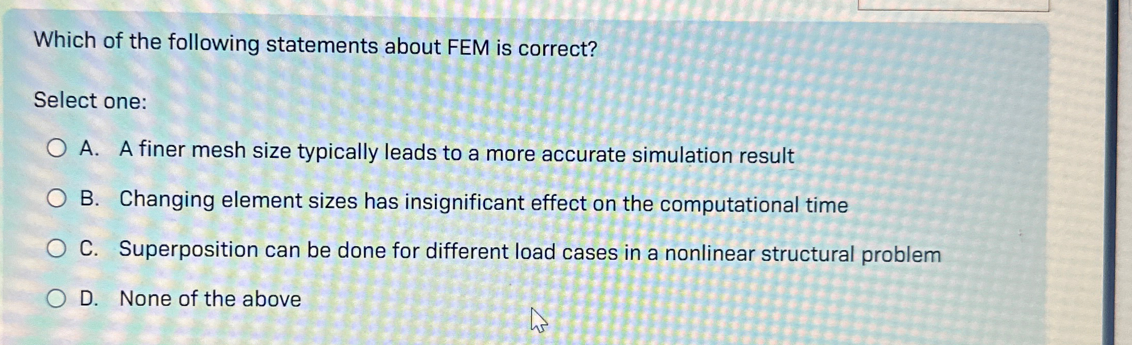 Solved Which of the following statements about FEM is | Chegg.com