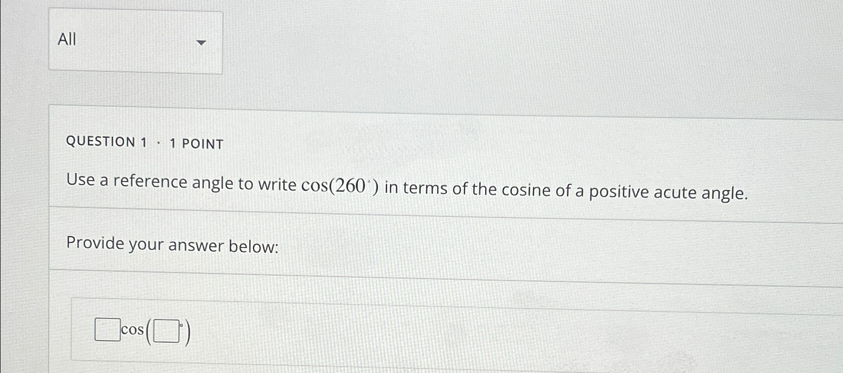 Solved QUESTION 1 - 1 POINTUse a reference angle to write | Chegg.com Solved QUESTION 1 - 1 POINTUse a reference angle to write | Chegg.com