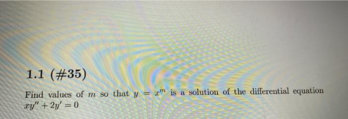 Solved Find values of m so that y=xm is a solution of the | Chegg.com Solved Find values of m so that y=xm is a solution of the | Chegg.com