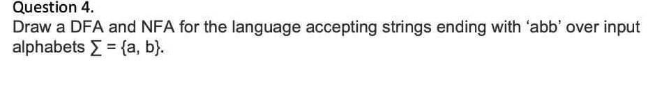 Solved Draw A Dfa And Nfa For The Language Accepting Strings