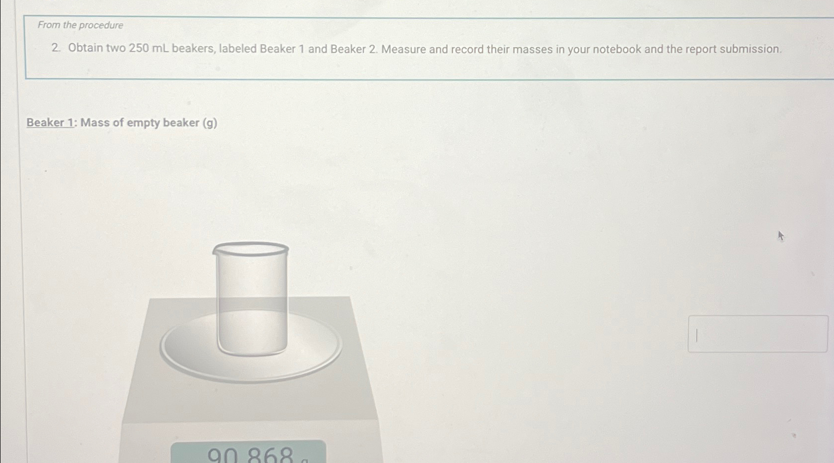 Solved From the procedure2. ﻿Obtain two 250mL ﻿beakers, | Chegg.com
