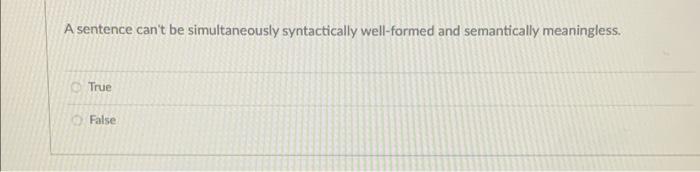 Solved A sentence can't be simultaneously syntactically | Chegg.com