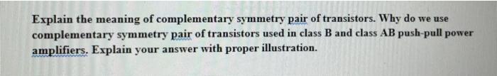 Solved Explain the meaning of complementary symmetry pair of | Chegg.com