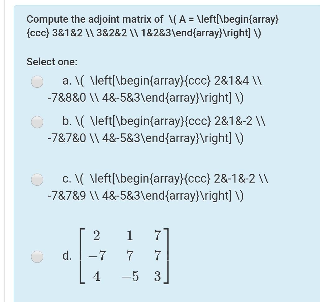 Solved Compute the adjoint matrix of \( A = | Chegg.com