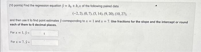 Solved (10 points) Find the regression equation y^=b0+b1x of | Chegg.com