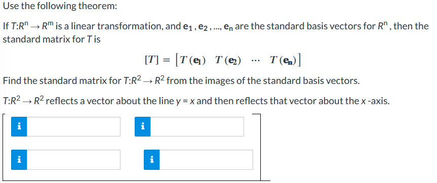 Solved Use the following theorem:If T:Rn→Rm ﻿is a linear | Chegg.com