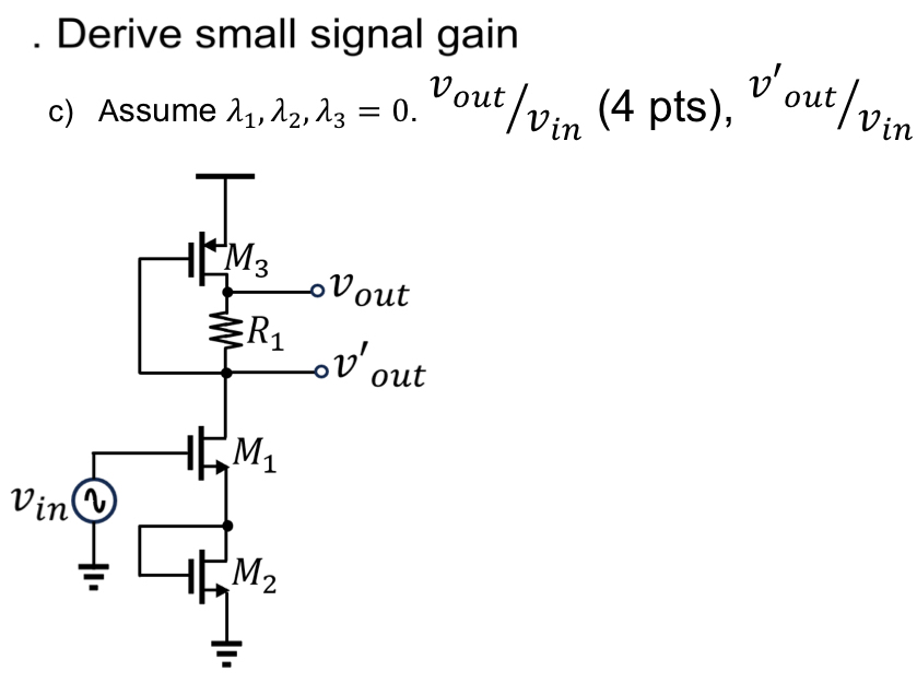 Solved Derive small signal gainc) ﻿Assume | Chegg.com
