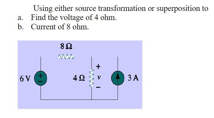 Solved Using either source transformation or superposition | Chegg.com