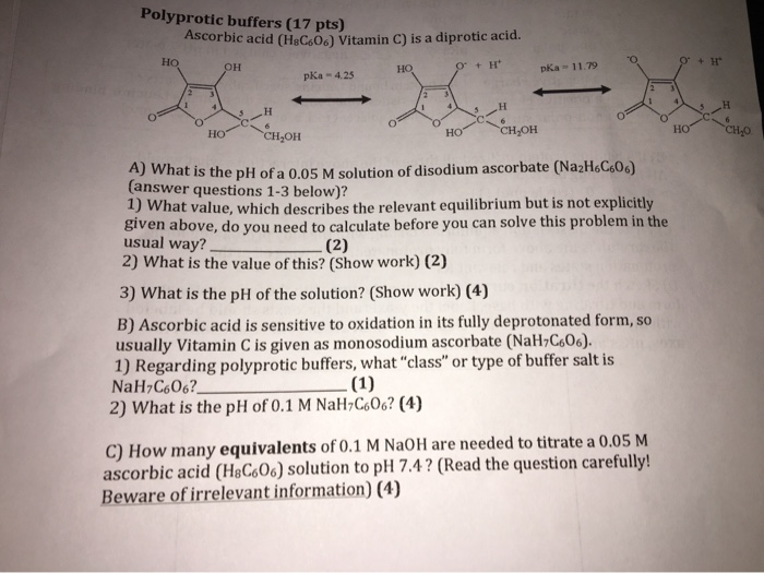 Solved Polyprotic buffers (17 pts) Ascorbic acid (H8C606) | Chegg.com