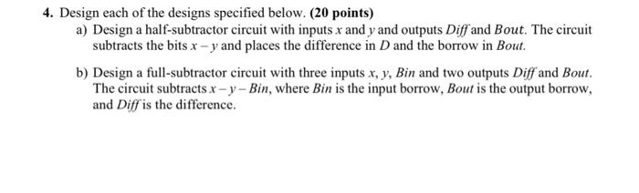 Solved 4. Design each of the designs specified below. ( 20 | Chegg.com