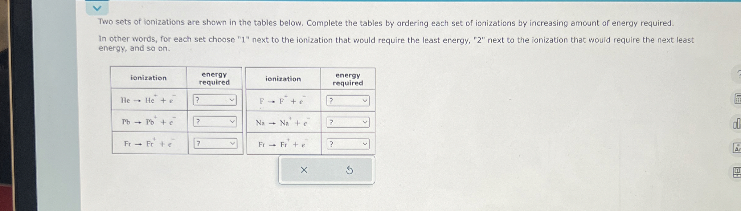 Two sets of ionizations are shown in the tables | Chegg.com
