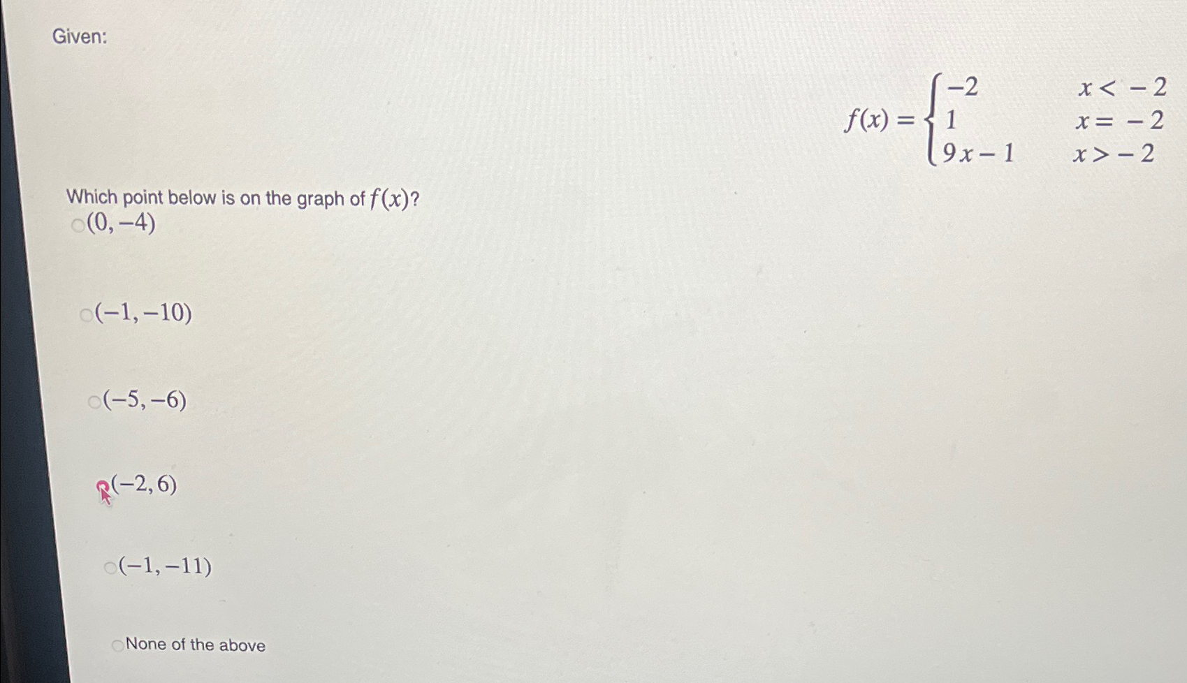 Solved Given:f(x)={-2,x -2Which point below | Chegg.com