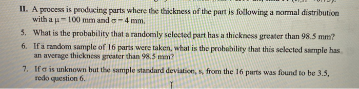 Solved II. A process is producing parts where the thickness | Chegg.com