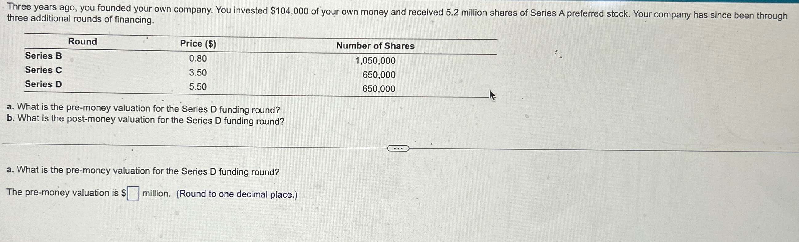 Solved Three years ago, you founded your own company. You | Chegg.com