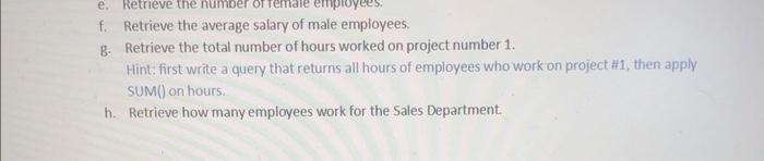 Solved 2. Write the following retrieval queries. Do NOT use | Chegg.com
