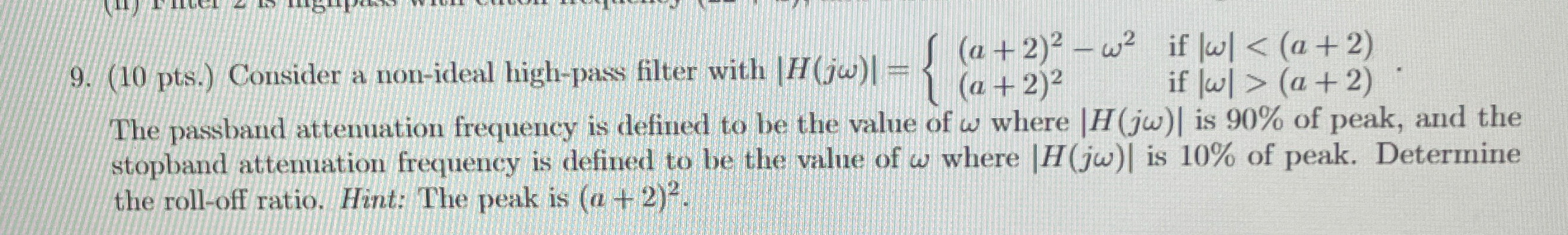 Solved a=5(10 ﻿pts.) ﻿Consider a non-ideal high-pass filter | Chegg.com