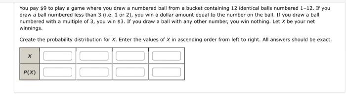 Solved You pay $9 to play a game where you draw a numbered | Chegg.com