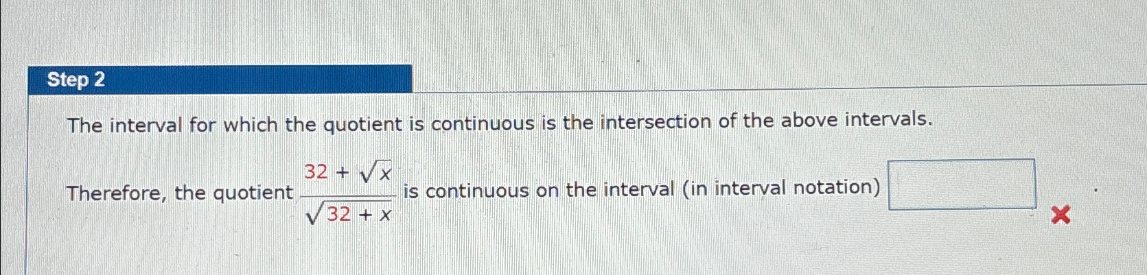 Solved Step 2The interval for which the quotient is | Chegg.com