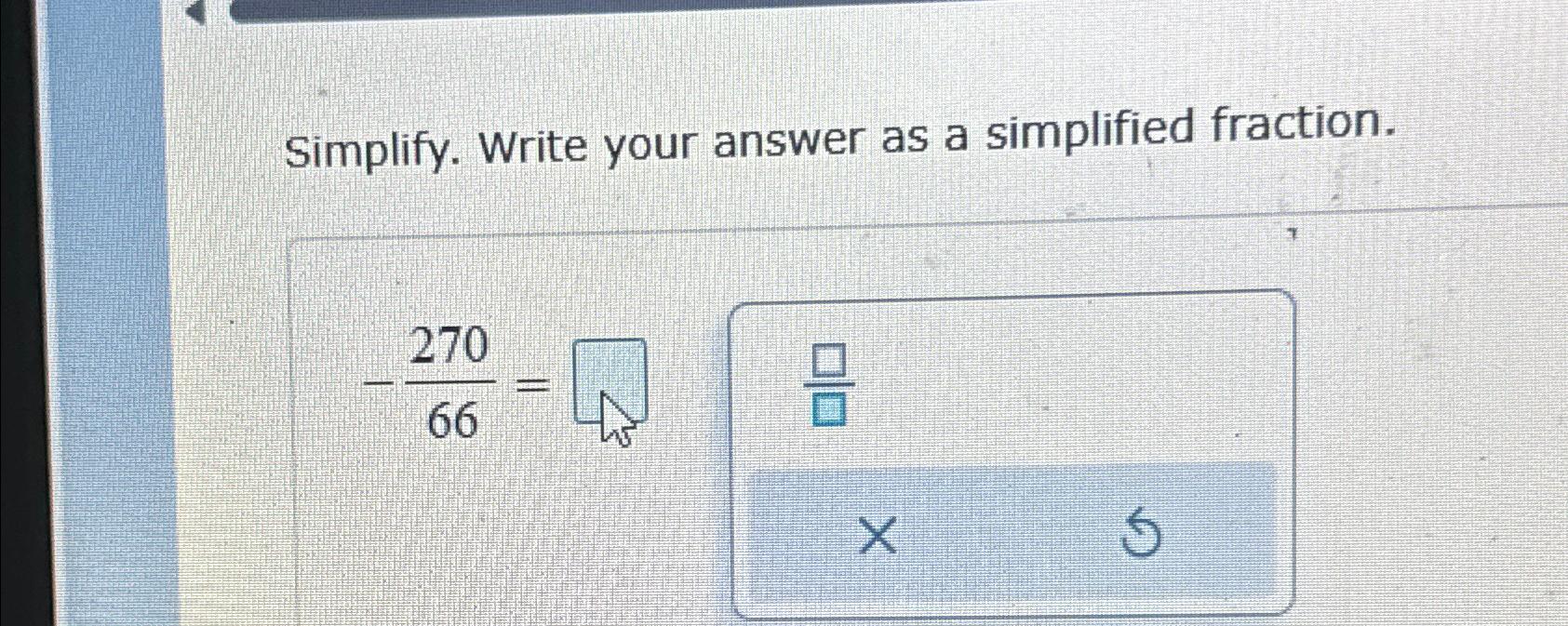 Solved Simplify. Write your answer as a simplified | Chegg.com