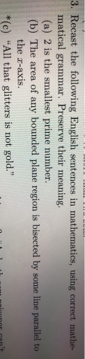 Solved 3. Recast the following English sentences in | Chegg.com