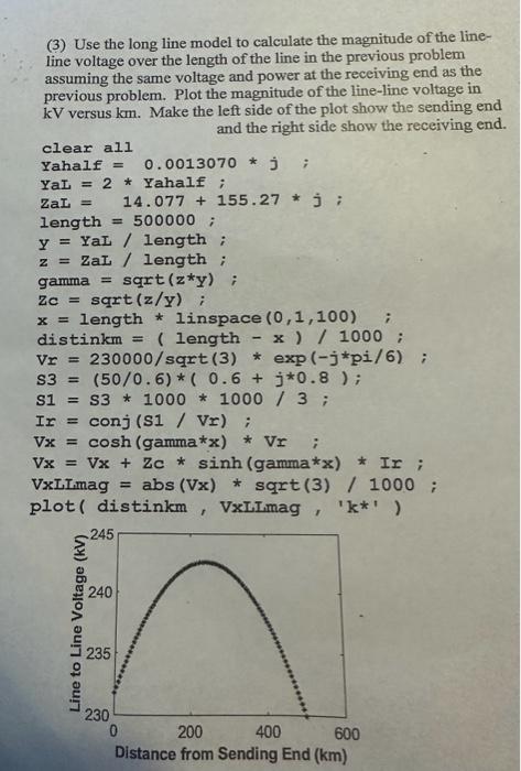 Solved (3) Use the long line model to calculate the | Chegg.com