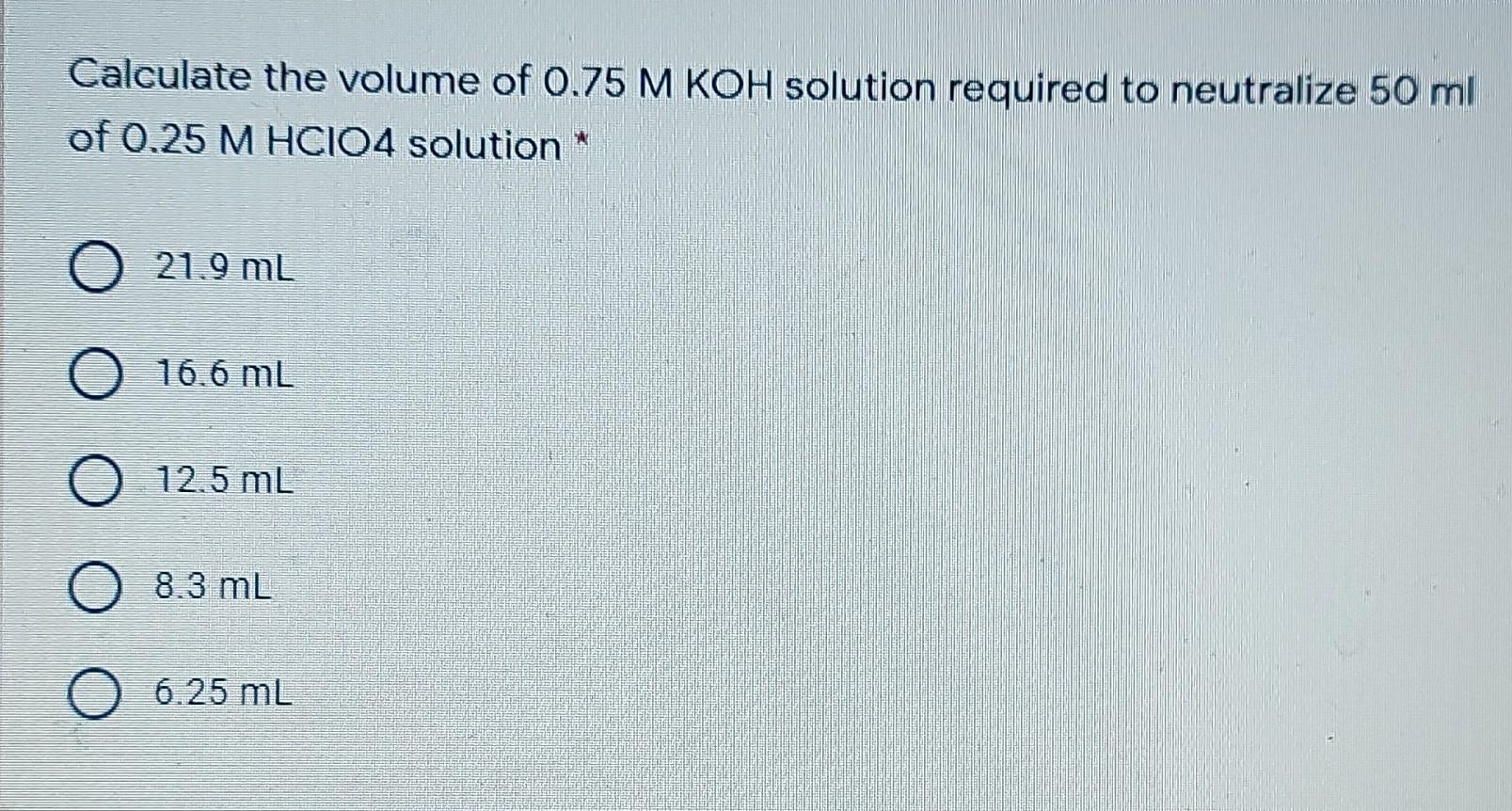 Solved Calculate the volume of 0.75 M KOH solution required | Chegg.com