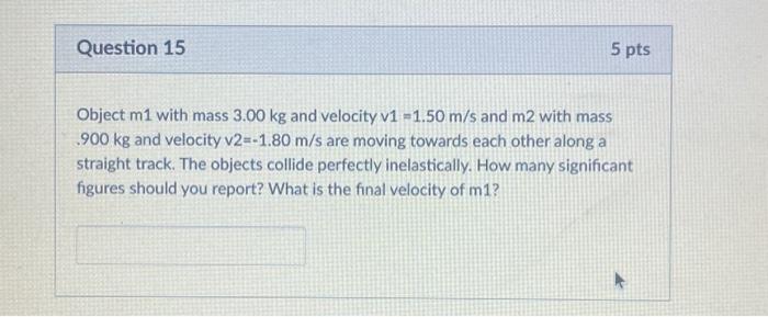 Solved Object m1 with mass 3.00 kg and velocity v1=1.50 m/s | Chegg.com