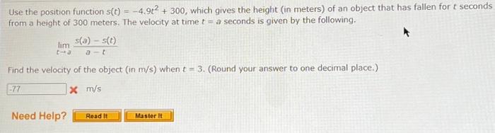 Solved Use the position function s(t) = -4.9t2 + 300, which | Chegg.com