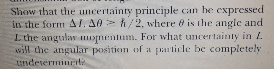 Solved Show that the uncertainty principle can be expressed | Chegg.com