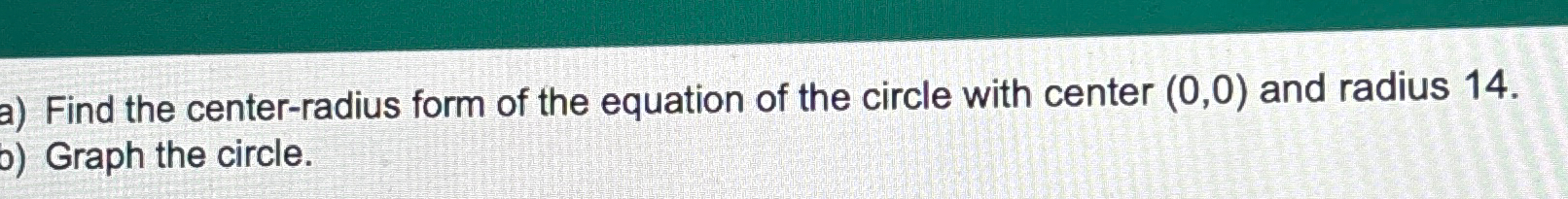 Solved a) ﻿Find the center-radius form of the equation of | Chegg.com