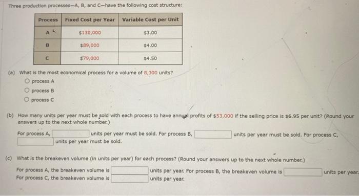 Solved Three production processes-A, B, and C-have the | Chegg.com
