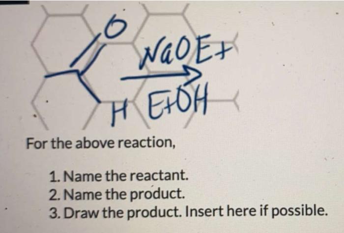 Solved For the above reaction, 1. Name the reactant. 2. Name | Chegg.com