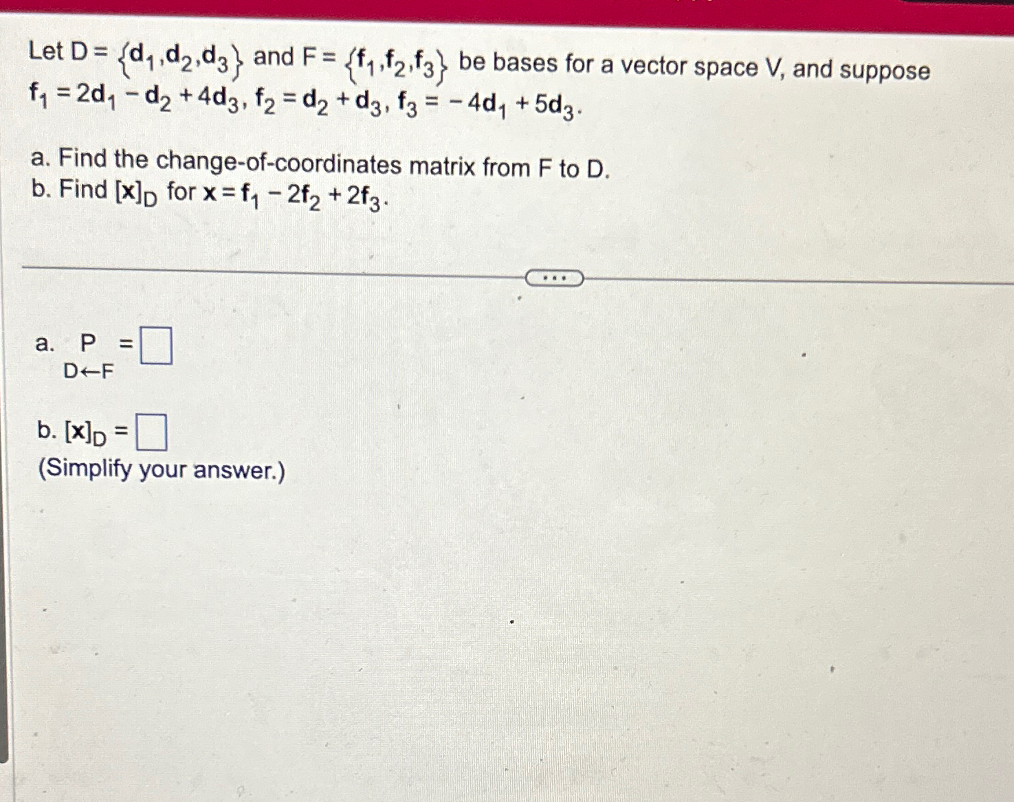 Solved Let D={d1,d2,d3} ﻿and F={f1,f2,f3} ﻿be bases for a | Chegg.com