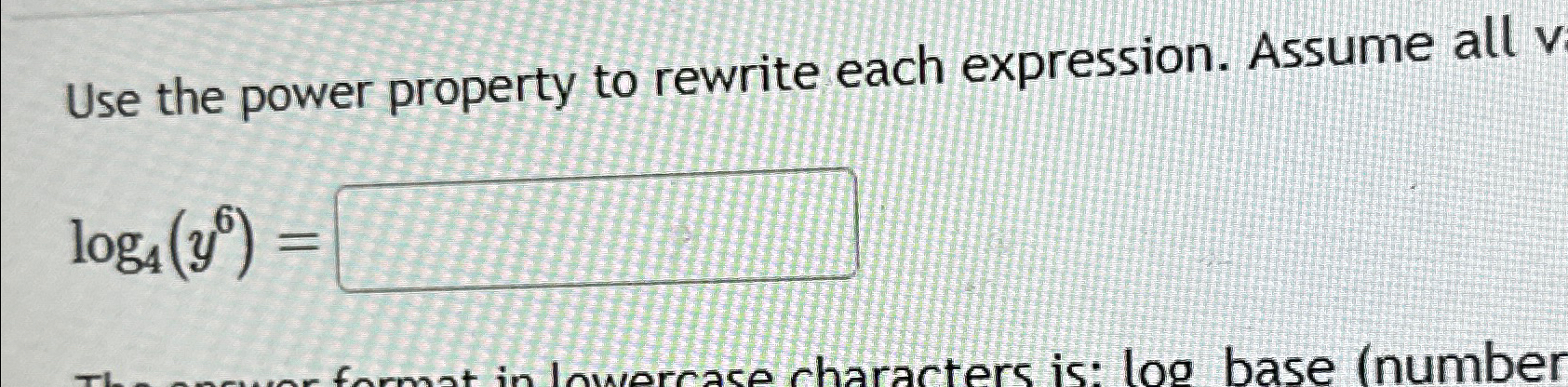 Solved Use the power property to rewrite each expression. | Chegg.com