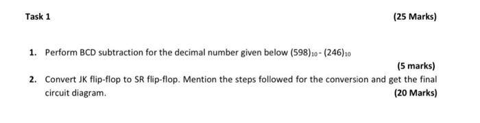 Solved Task 1 (25 Marks) 1. Perform BCD subtraction for the | Chegg.com